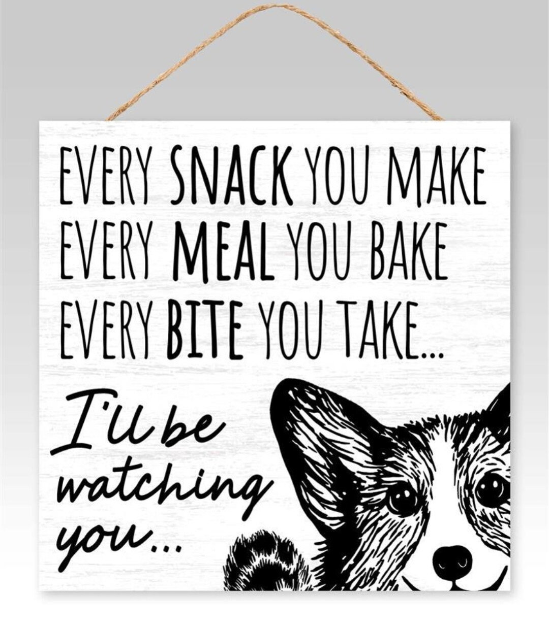 Every Snack You Make Dog Sign - Dog Wreath Sign - Etsy