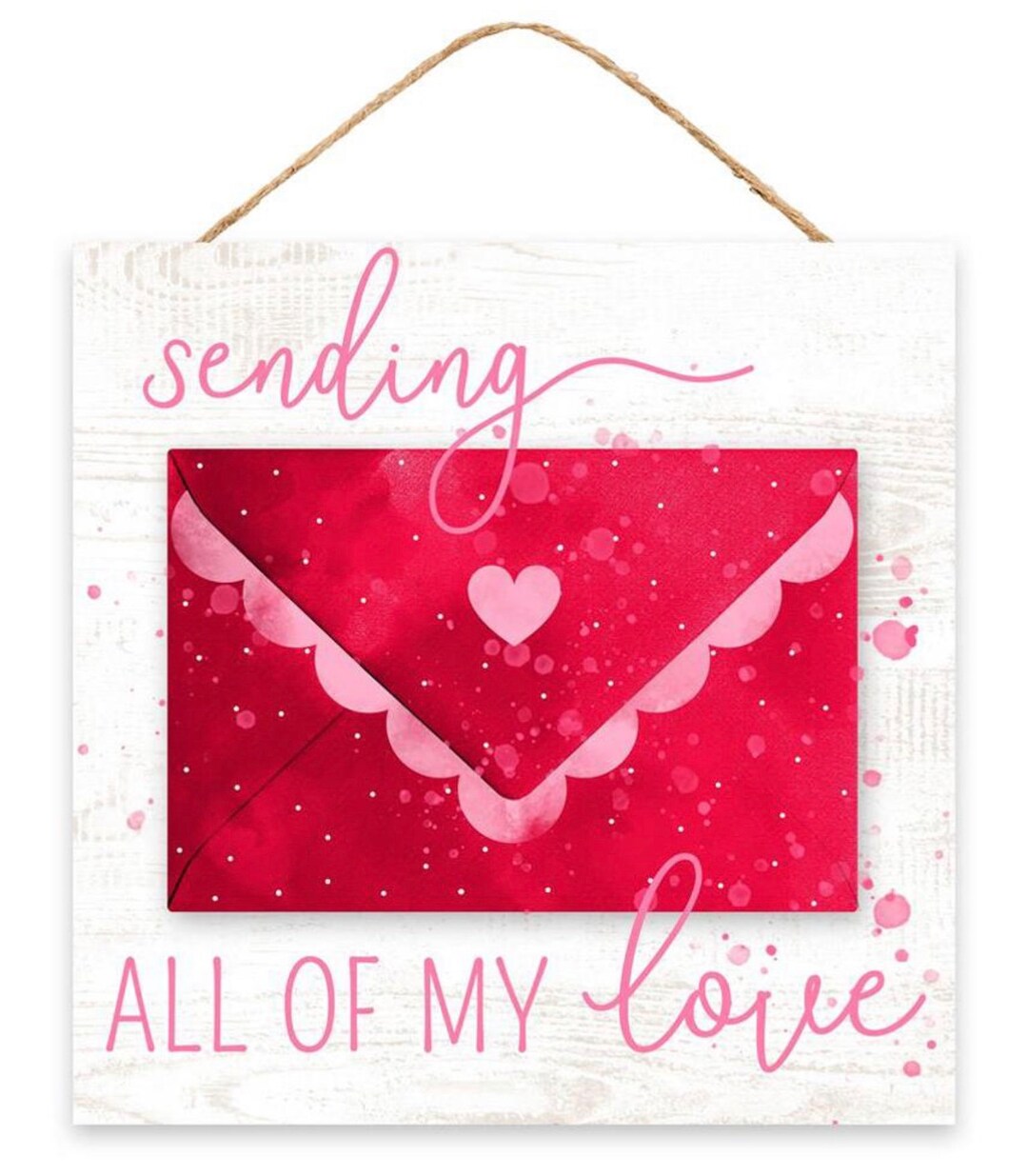 10” Square Sending All of My Love Valentines Wreath Sign - Wreath ...