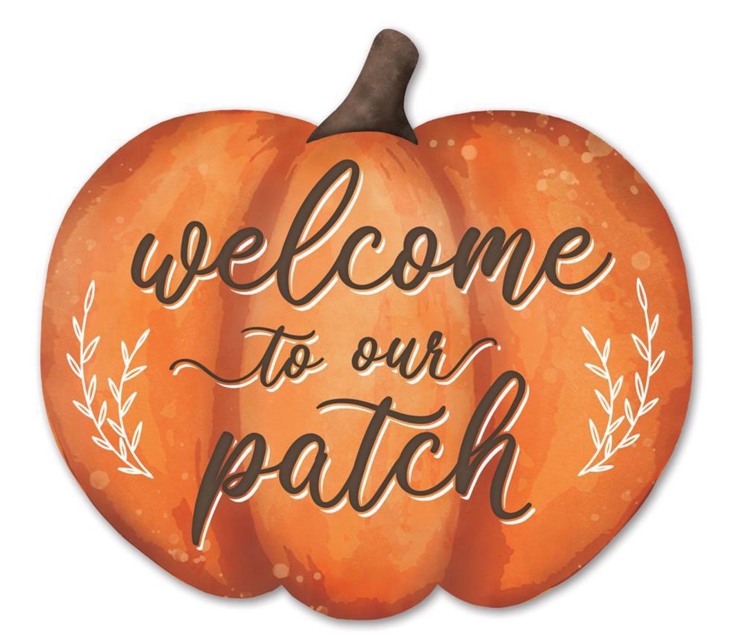 12 Metal Embossed Welcome to Our Patch Fall Pumpkin Wreath Sign - Etsy