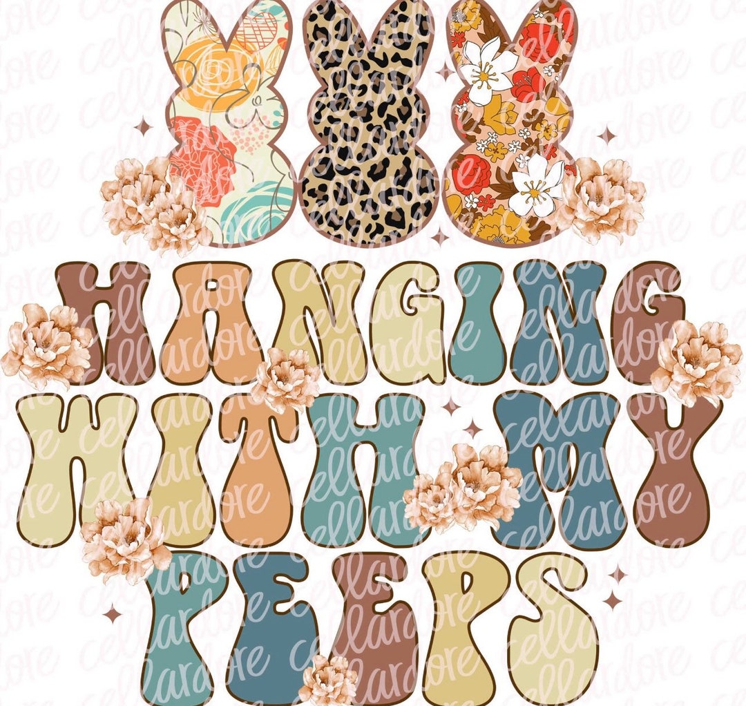 Hanging With My PEEPS - Etsy
