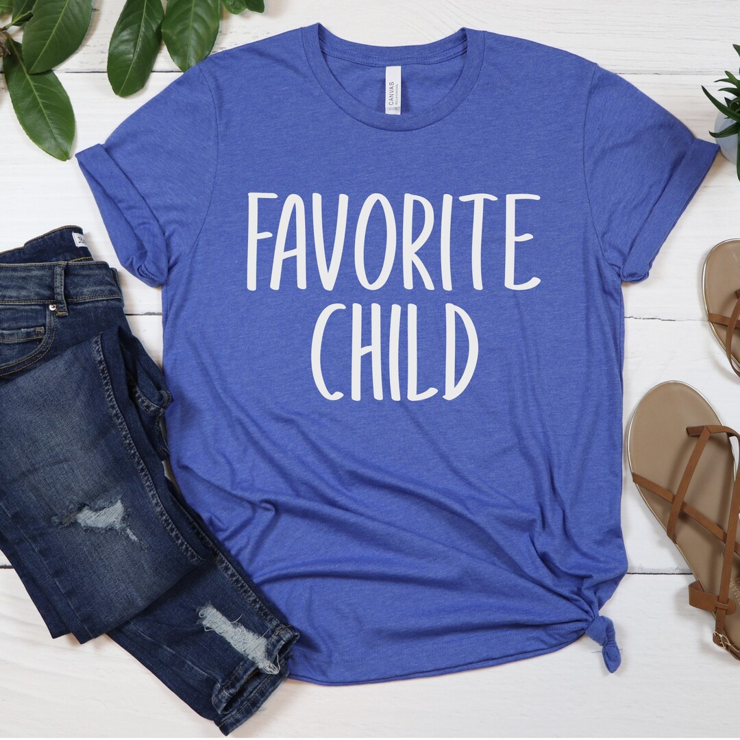 Favorite Child Sibling Shirt Family Reunion Shirt Favorite Child Shirt ...