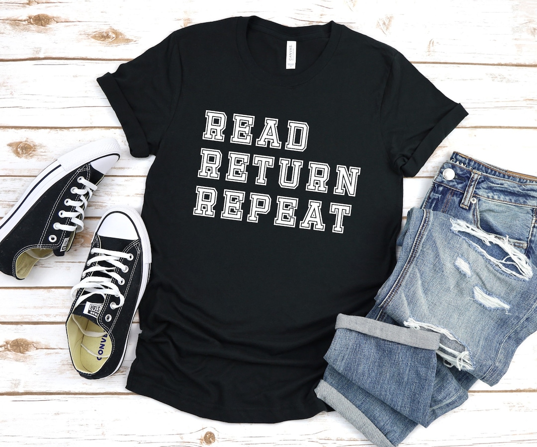 Read Return Repeat T-shirt: Book Lover Gift - Etsy