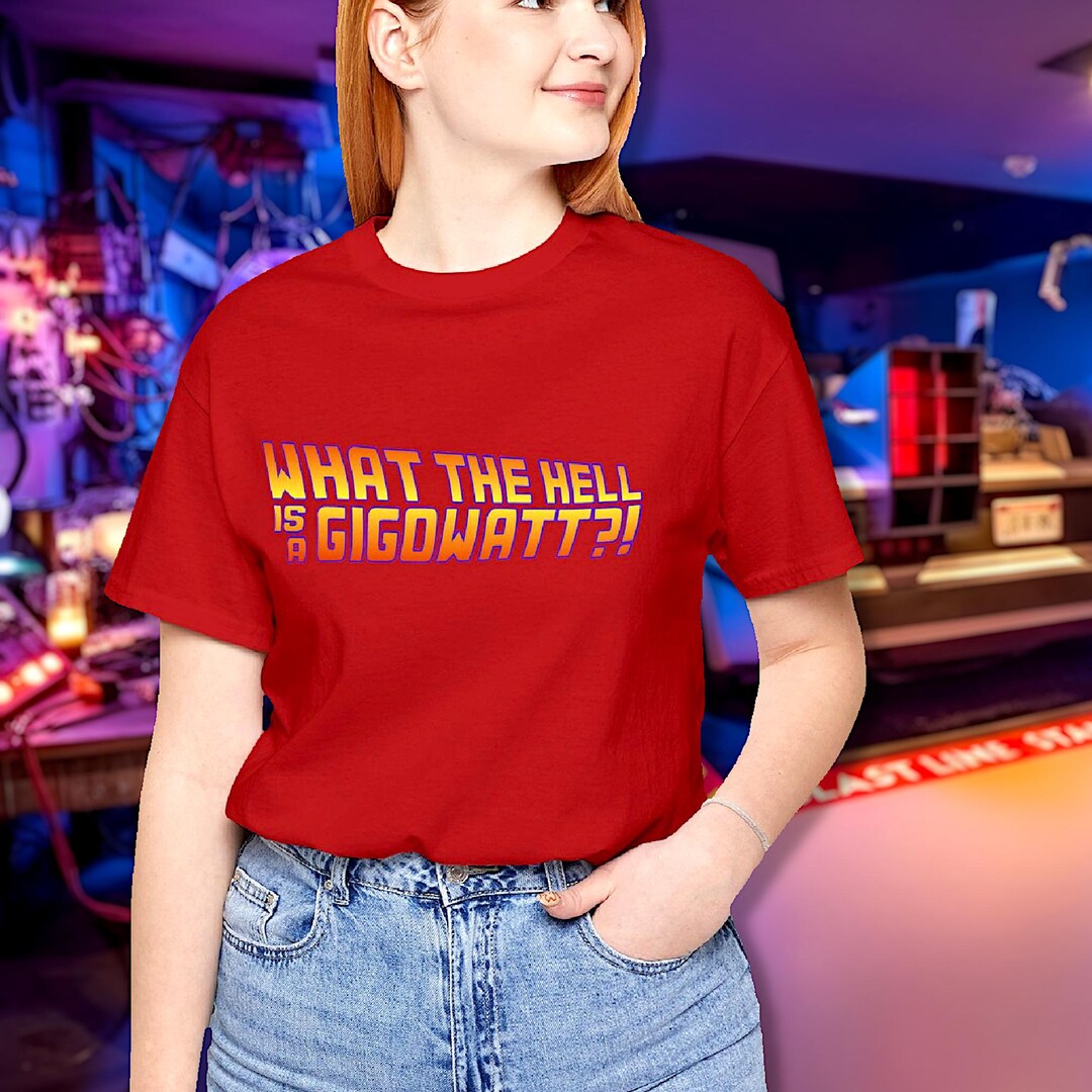 What the Hell is A Gigowatt Shirt. 80's Movie Logo Style Tee. Gift for ...