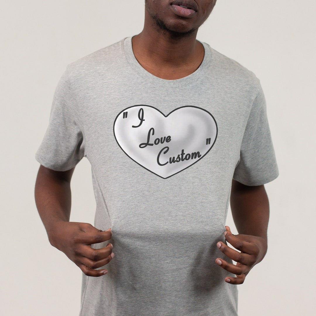 I Love CUSTOM Text Heart Tee TV Quotes Matching or Group Shirts ...