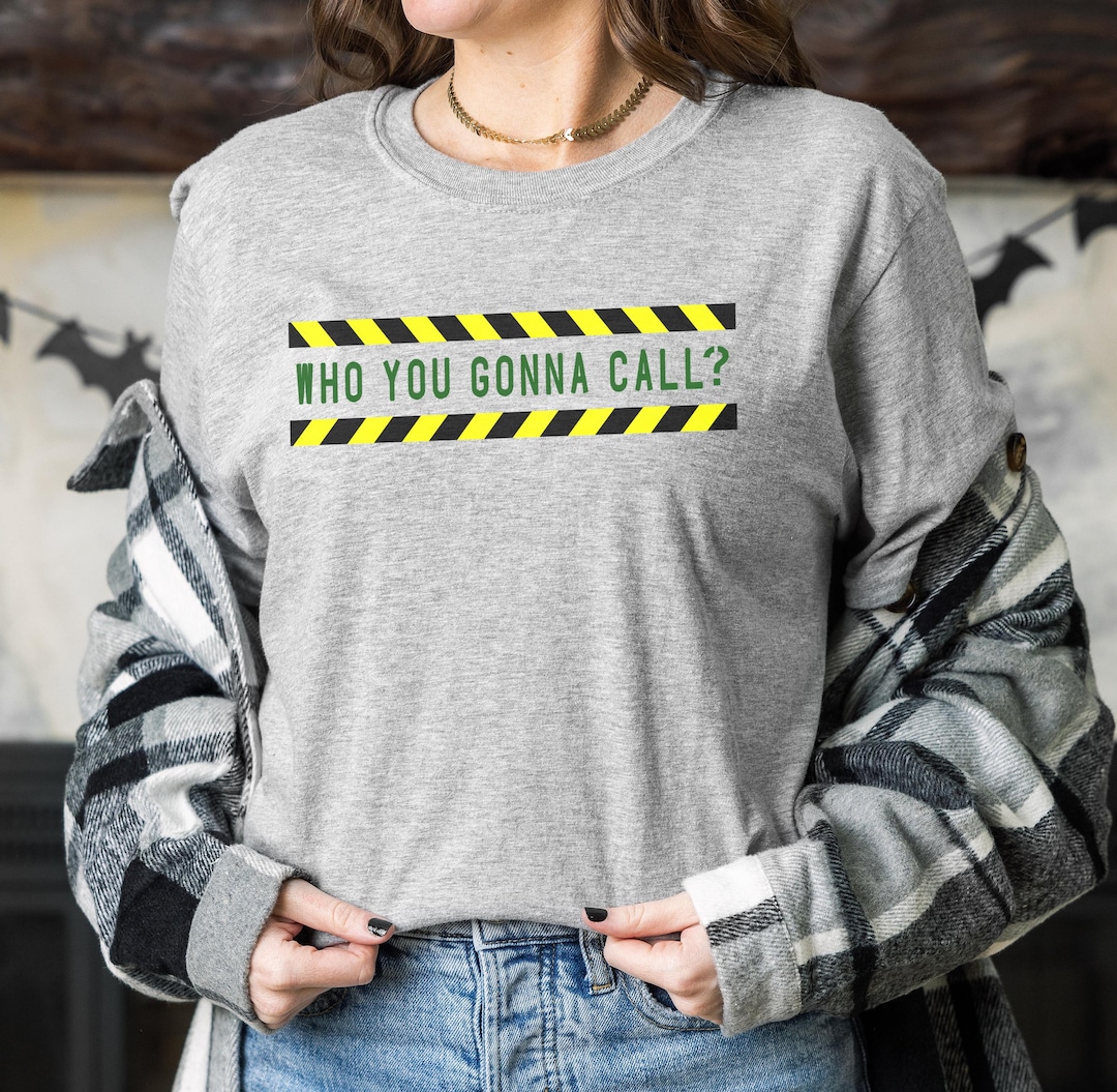 Who You Gonna Call? T-shirts. Retro 80's Movie Quotes Tee. Gift for ...