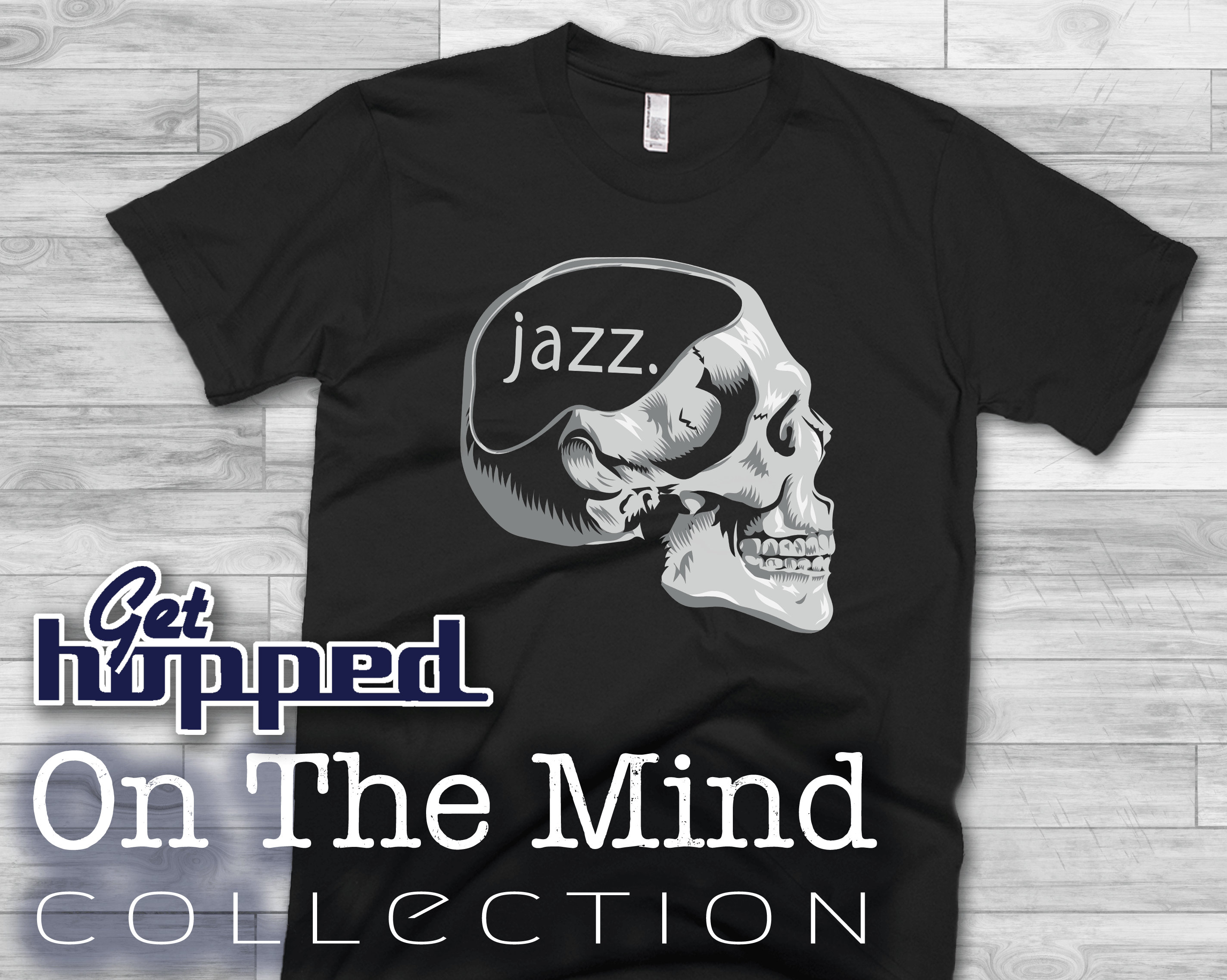 Funny Jazz Shirt - Skull Mens' / Unisex Jazz on the Mind Novelty Jazz ...