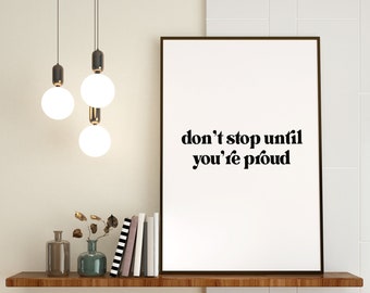 Don't Stop Until You're Proud Printable Instant Digital Download ...