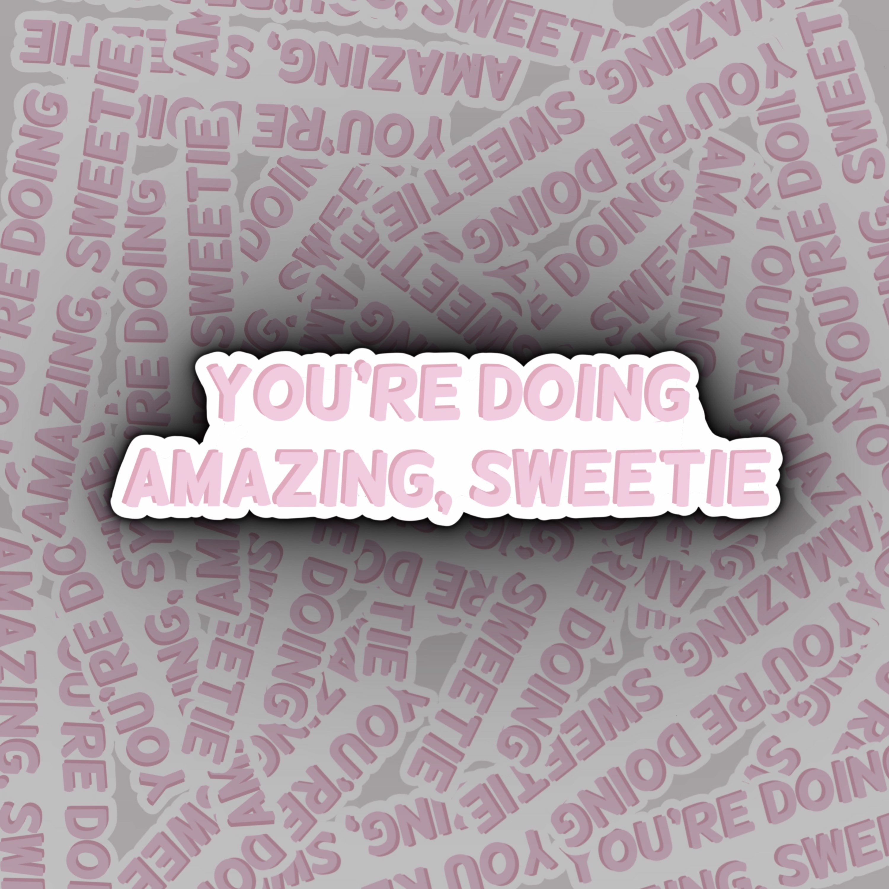 You're Doing Amazing Sweetie Sticker Kardashian Sticker | Etsy You're Doing Amazing Sweetie Sticker Kardashian Sticker | Etsy