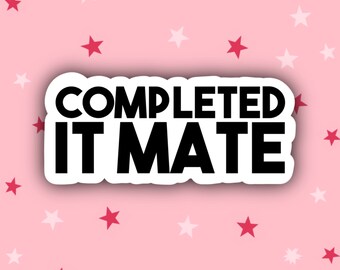 Completed It Mate - Etsy UK