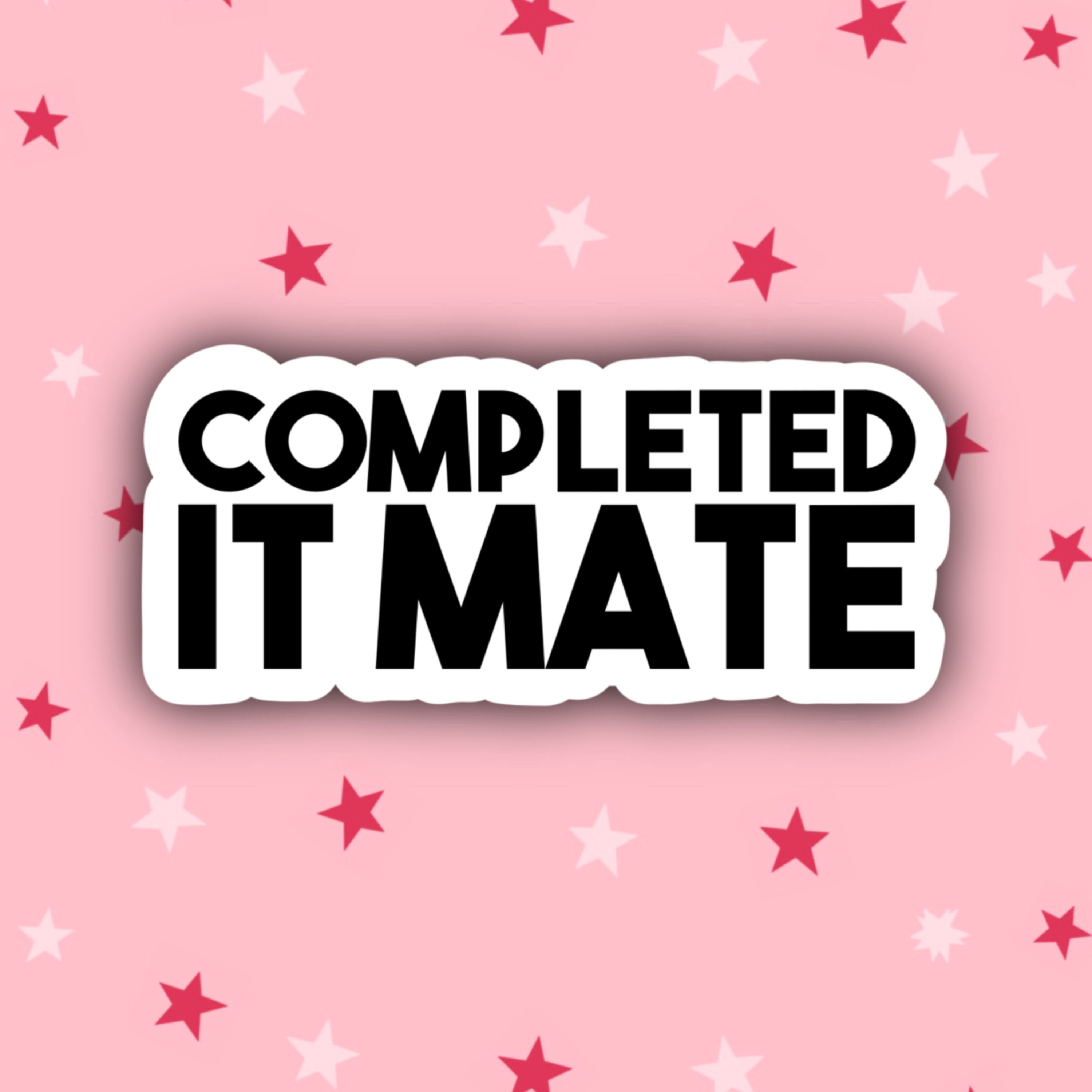Completed It Mate Sticker Jay Inbetweeners Inbetweeners | Etsy
