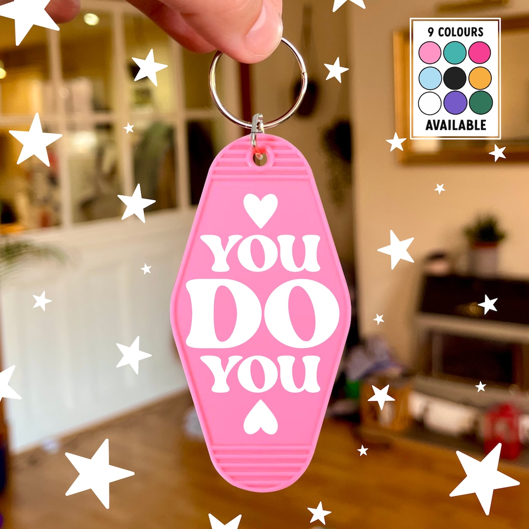 You Do You Keychain | Motel Style Keychains, Motivation, You Do You ...