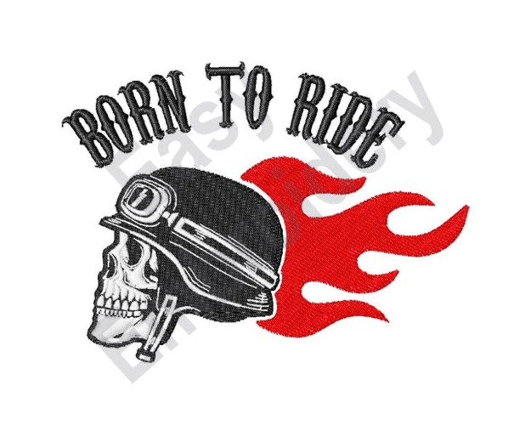 Born to Ride - Machine Embroidery Design - Etsy