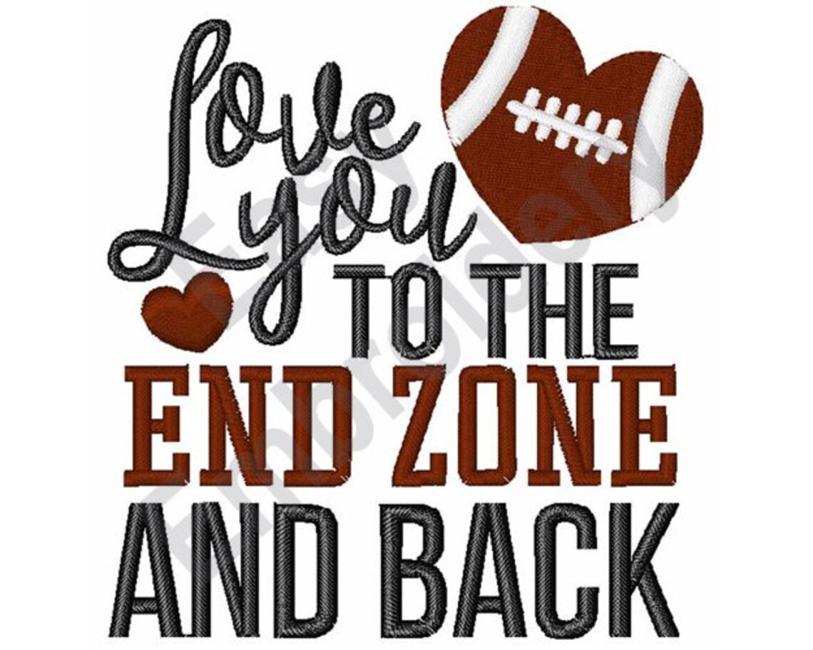 Love You to the End Zone Machine Embroidery Design - Etsy