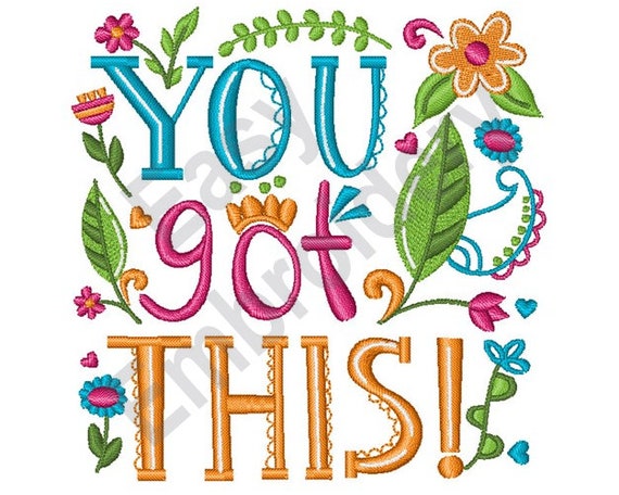 You Got This Machine Embroidery Design | Etsy