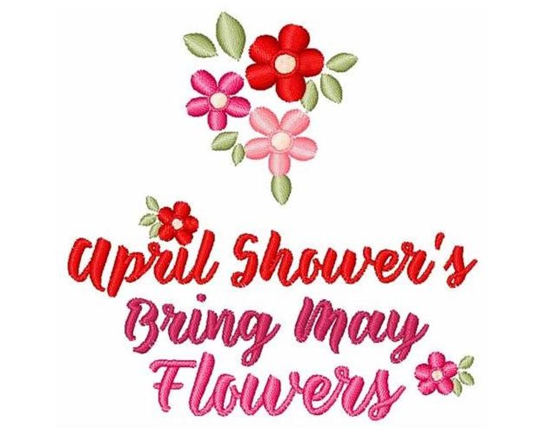 April Showers Bring May Flowers - Machine Embroidery Design, Spring ...