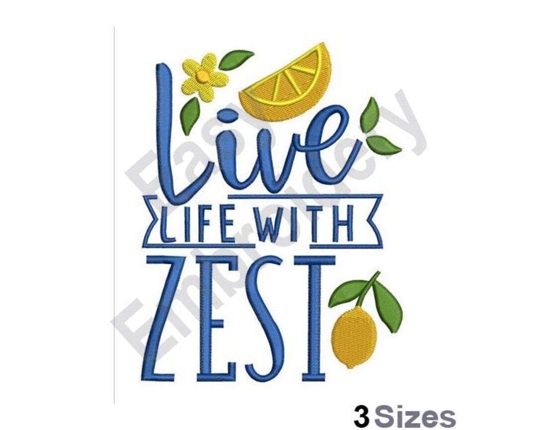 Live With Zest - Machine Embroidery Design - 3 Sizes - Etsy