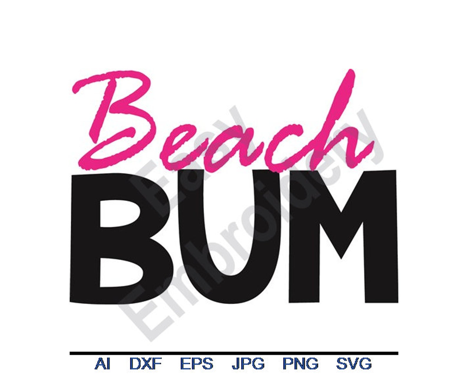 Beach Bum Svg Dxf Eps Png Jpg Vector Art Clipart Cut - Etsy