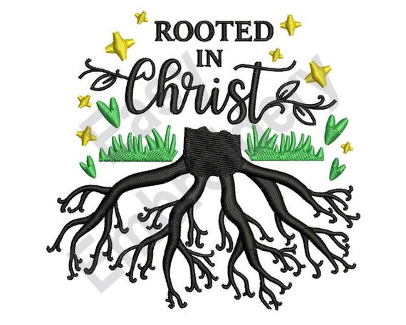 Rooted in Christ Machine Embroidery Design | Etsy