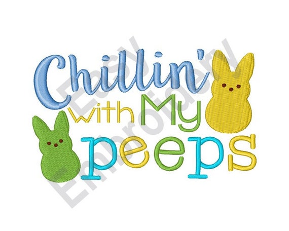 Chillin' With My Peeps Machine Embroidery Design | Etsy