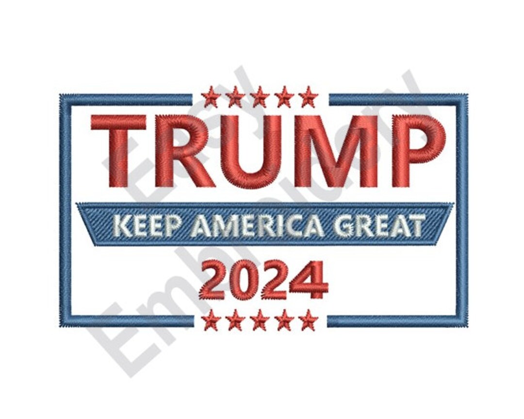 Trump 2024 Campaign Machine Embroidery Design - Etsy