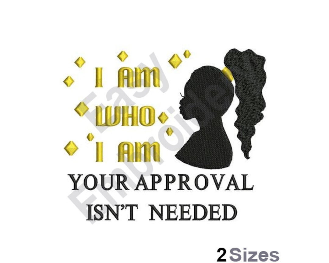 I Am Who I Am - Machine Embroidery Design - 2 Sizes - Etsy