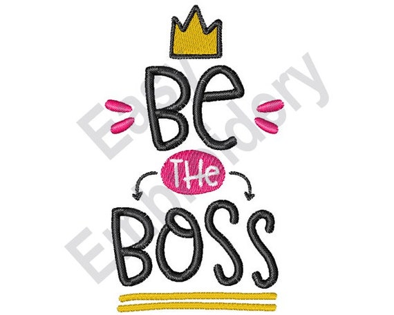 Be the Boss Machine Embroidery Design | Etsy