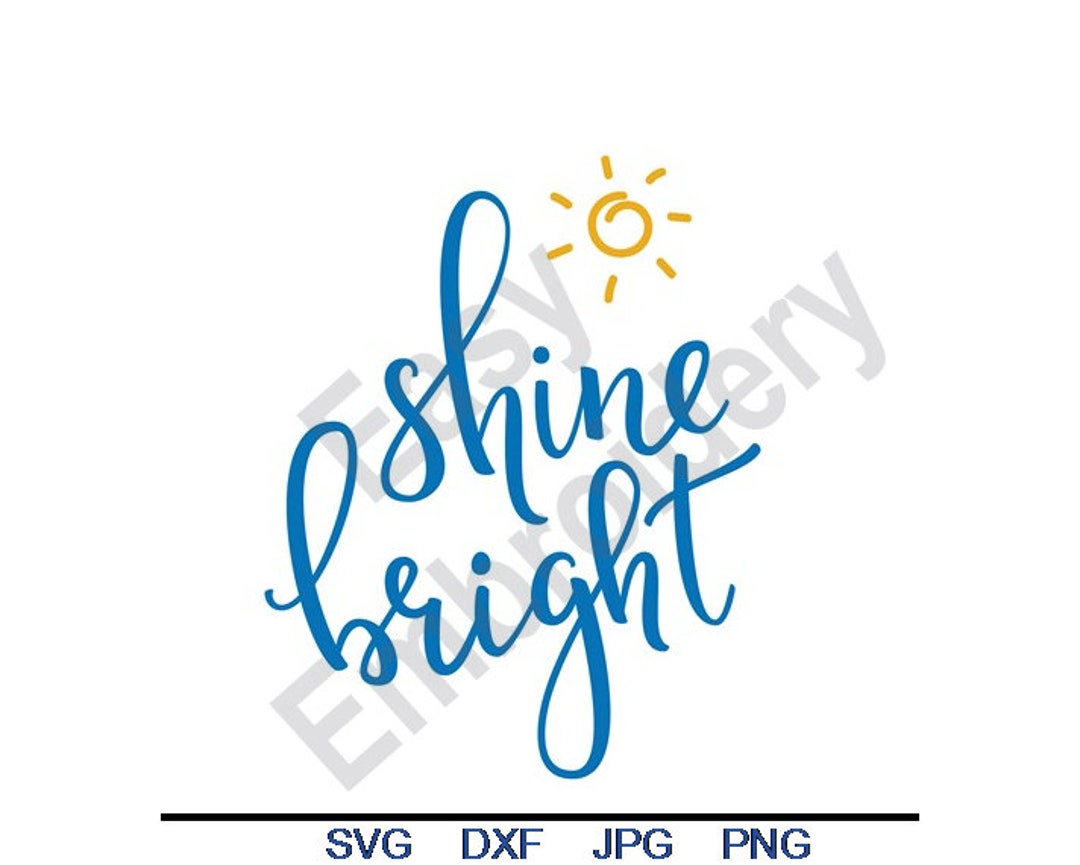Shine Bright Svg, Dxf, Eps, Png, Jpg, Vector Art, Clipart, Cut File - Etsy
