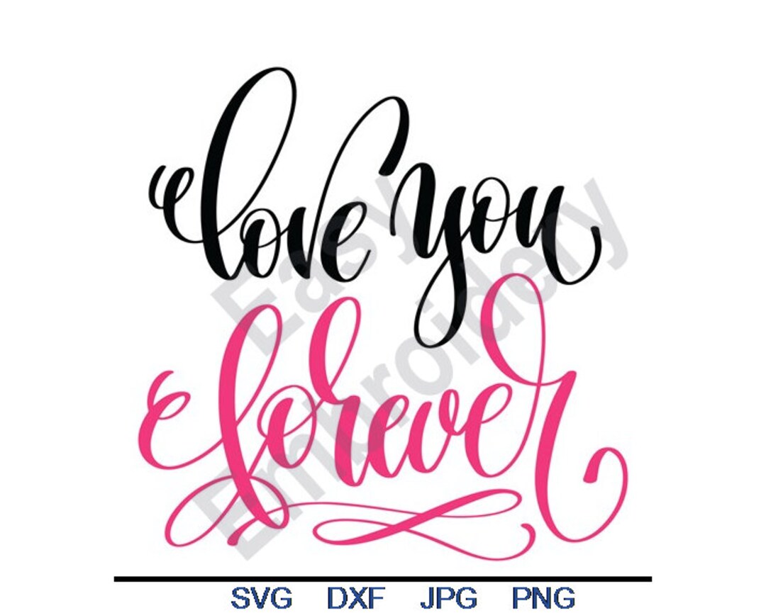 Te amo para siempre Svg, Dxf, Eps, Png, Jpg, Arte vectorial, Imágenes ...