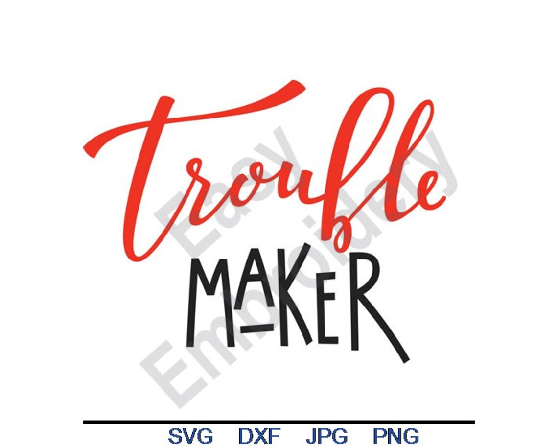 Trouble Maker Svg Dxf Eps Png Jpg Vector Art Clipart | Etsy