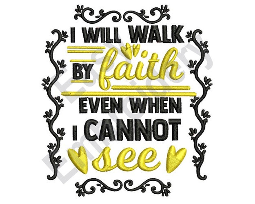 Walk by Faith - Machine Embroidery Design, Christian Embroidery - Etsy