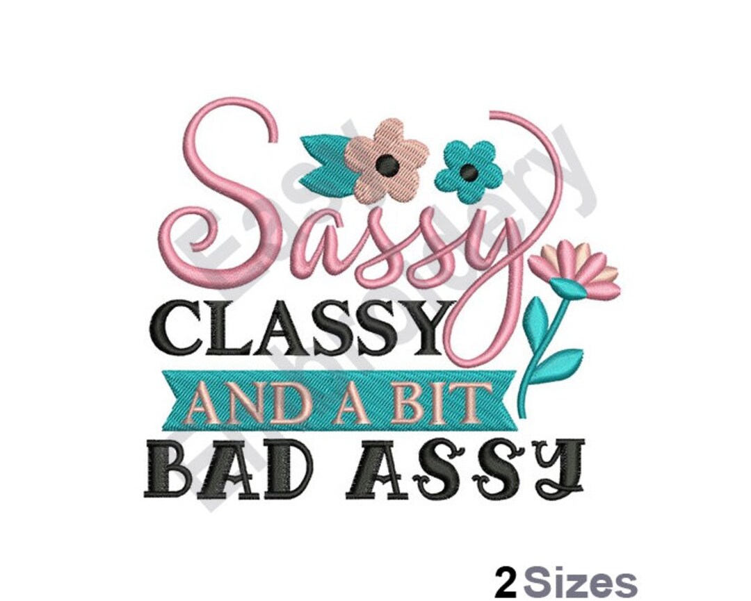 Sassy Bad Assy - Machine Embroidery Design - Etsy