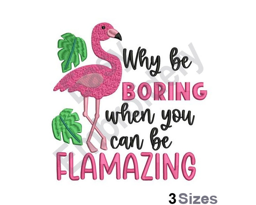 Be Flamazing - Machine Embroidery Design - 3 Sizes - Etsy