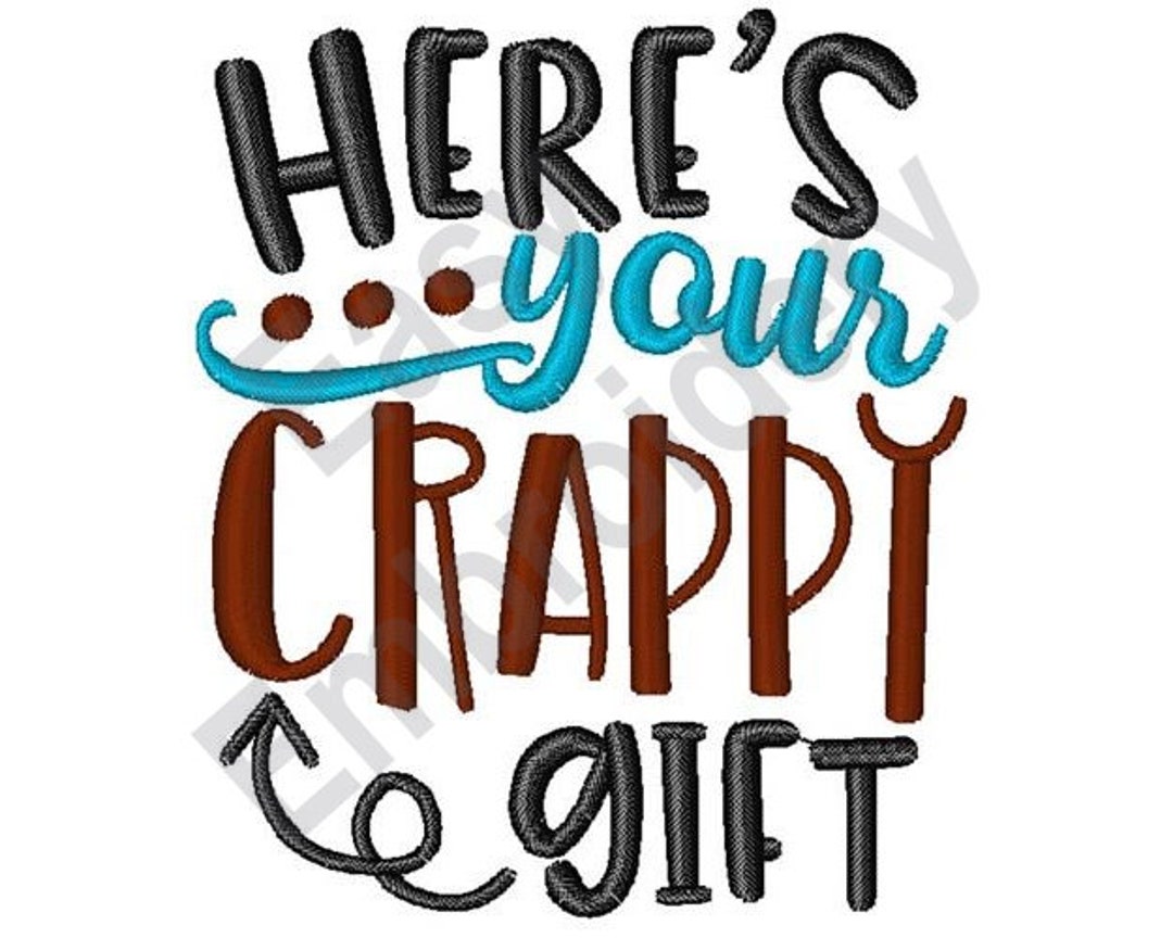 Crappy Gift - Machine Embroidery Design - Etsy