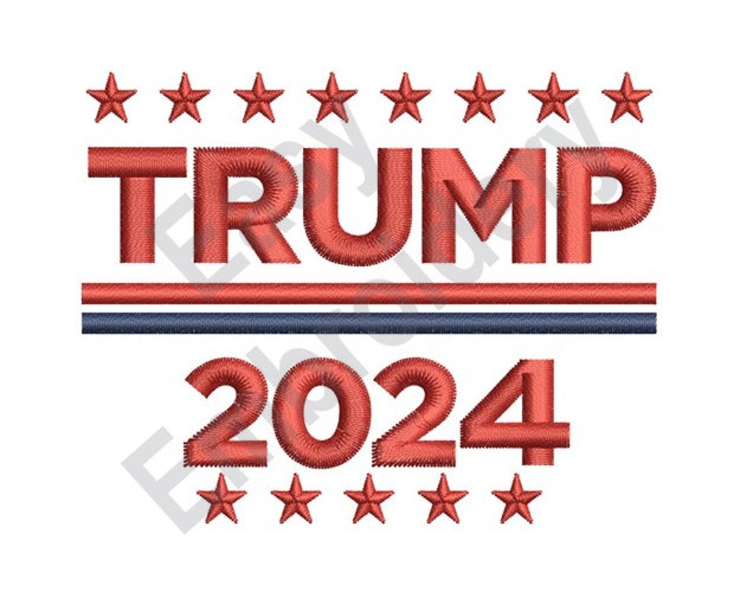 Trump 2024 Machine Embroidery Design - Etsy