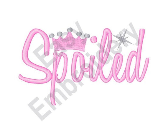 Spoiled Machine Embroidery Design | Etsy