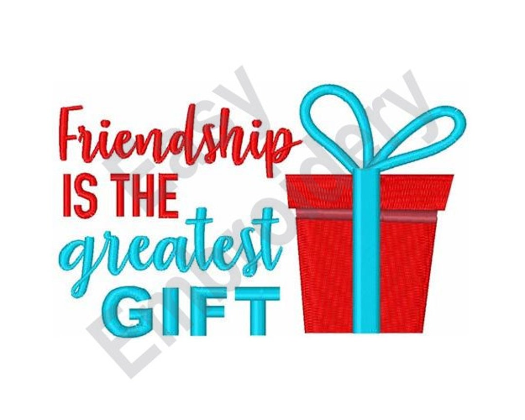 Friendship is A Gift - Machine Embroidery Design - Etsy