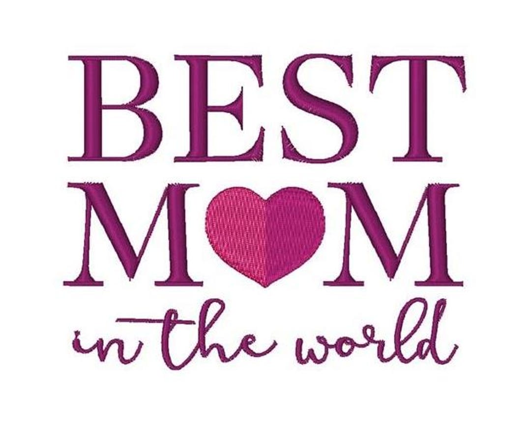 Best Mom - Machine Embroidery Design, Mother's Day Embroidery - Etsy