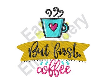 But First Coffee Embroidery Design Instant Download - Etsy