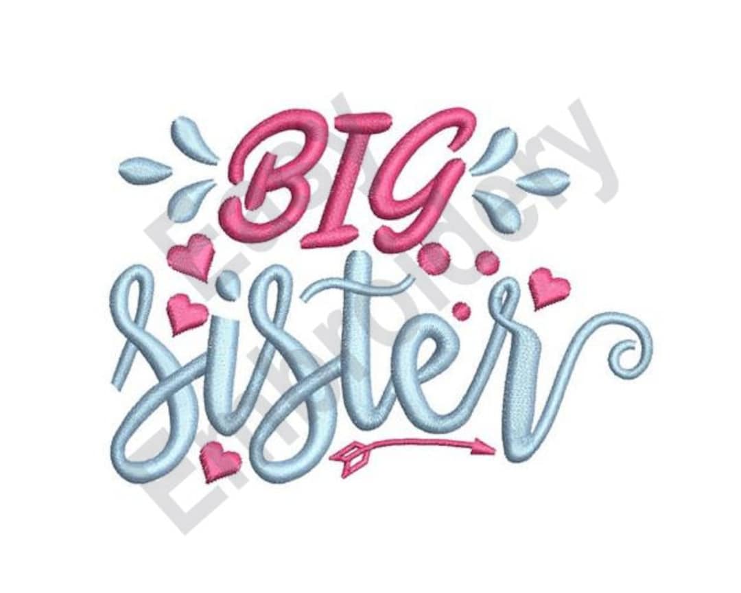 Big Sister - Machine Embroidery Design - Etsy