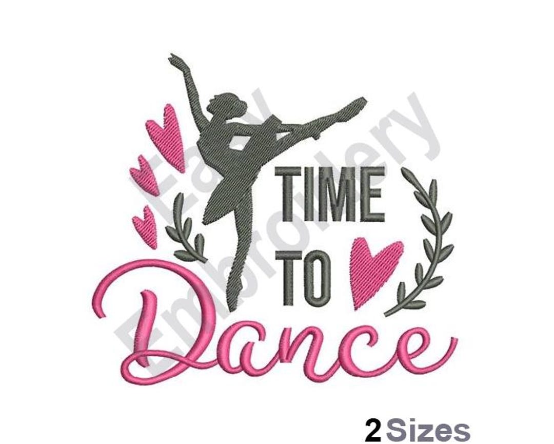 Time to Dance - Machine Embroidery Design - 2 Sizes, Ballet Embroidery ...
