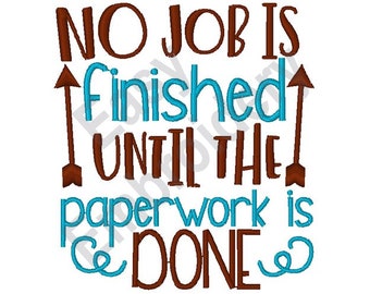 No Job is Finished Until the Paper Work is Done Toilet Paper Machine ...