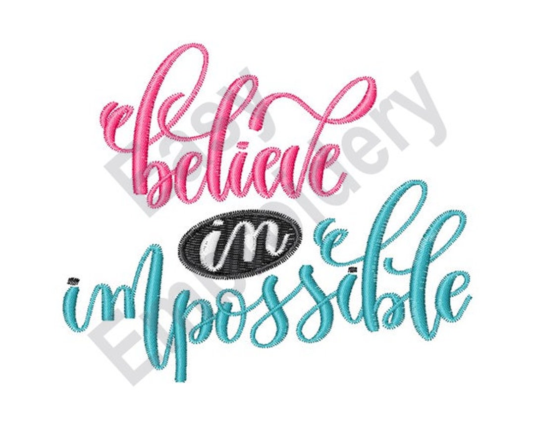 Believe in Impossible - Machine Embroidery Design - Etsy
