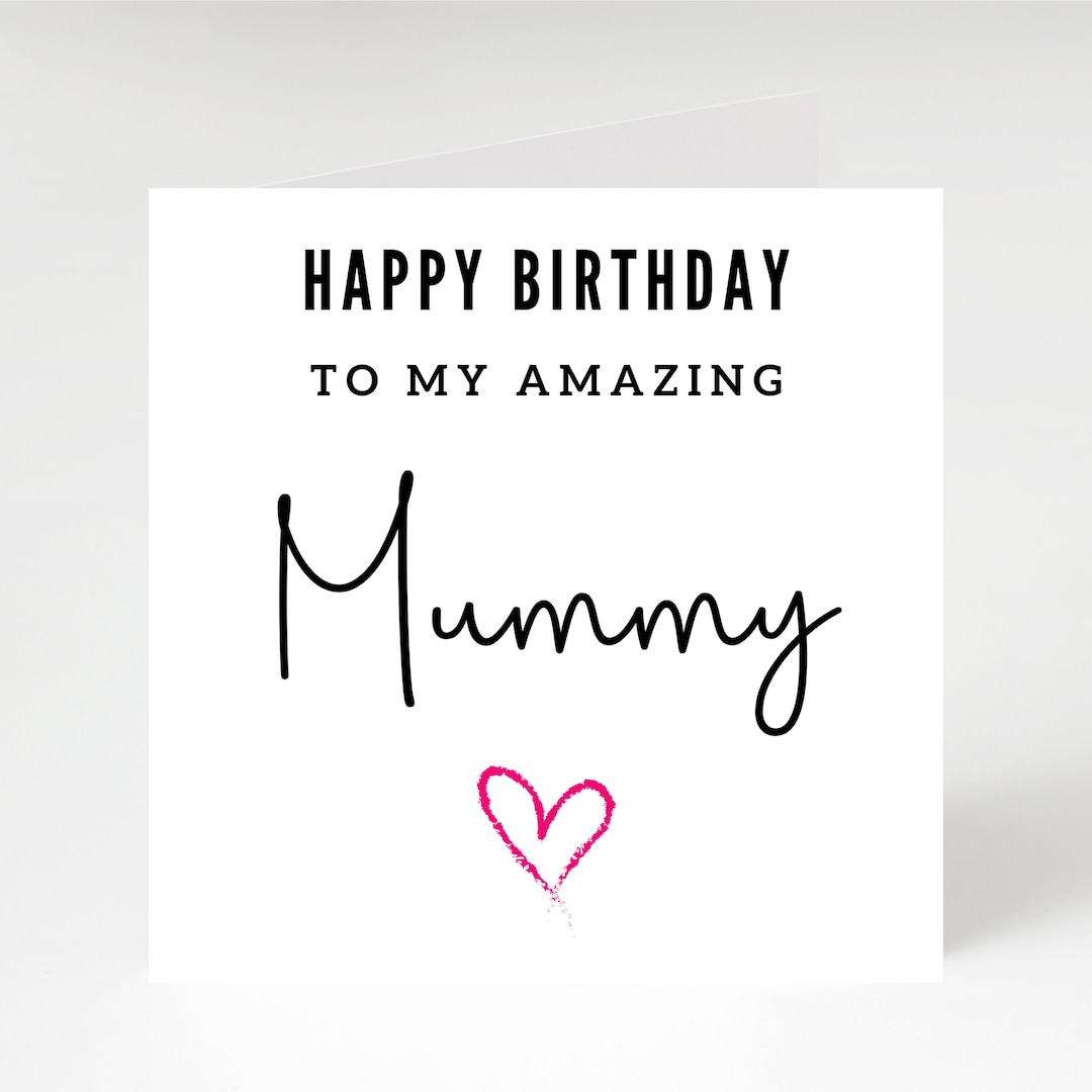 Mummy Birthday Card, Happy Birthday to My Amazing Mummy, Card for Mummy ...