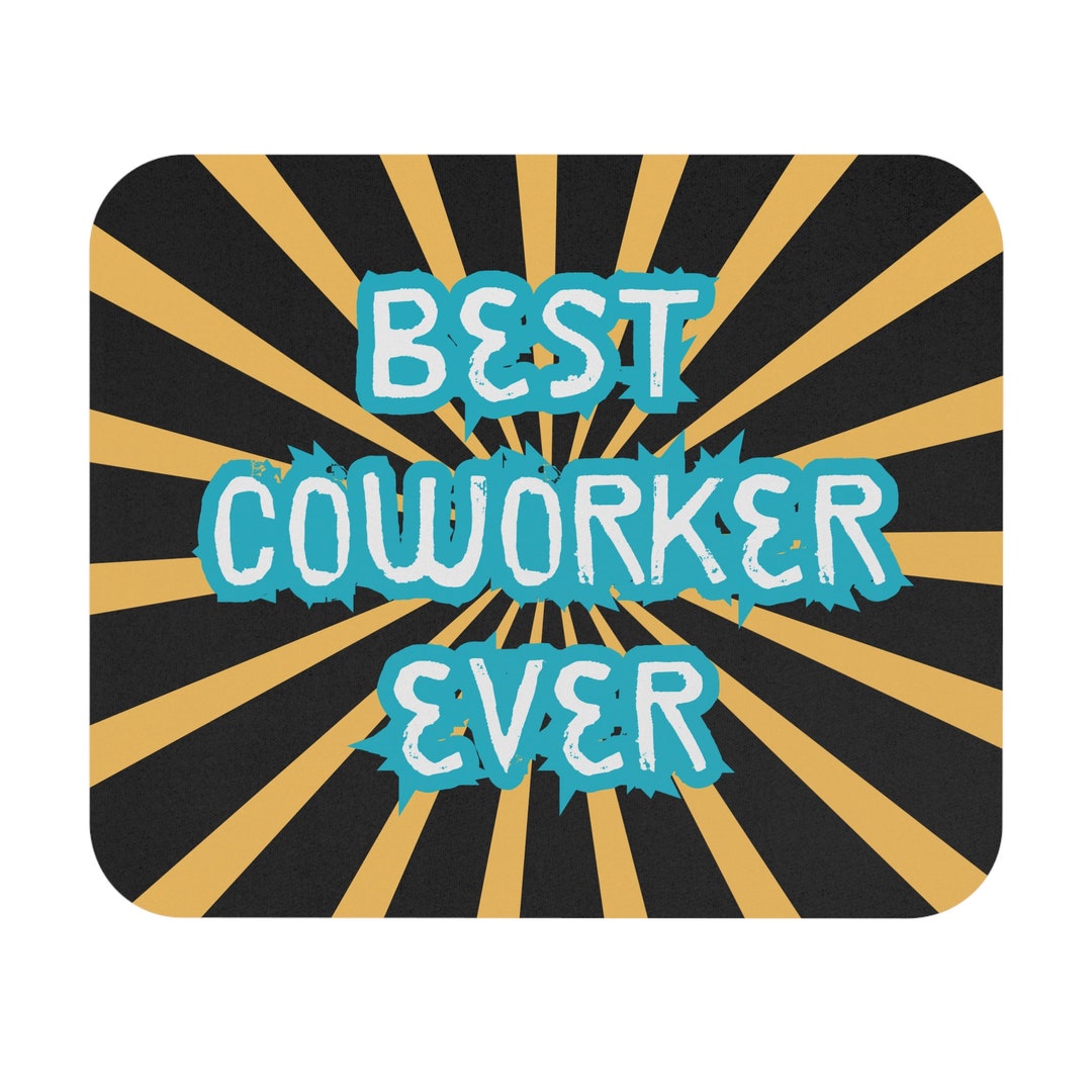 Best Coworker Ever Mouse Pad rectangle 8x9 Inch Graphic Design Gift for ...