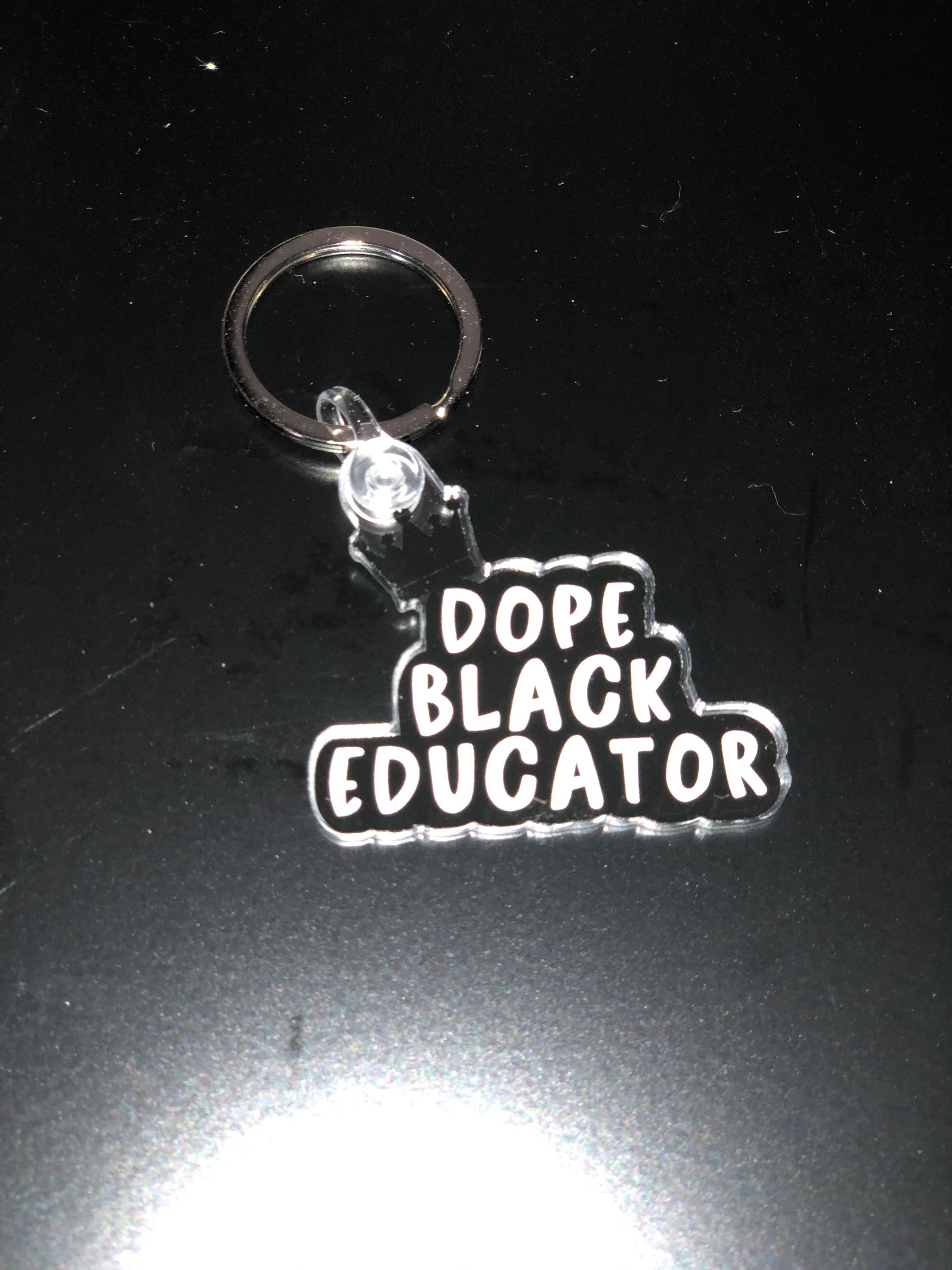 Dope Black Educator Keychain. Acrylic Keychain for Teachers - Etsy