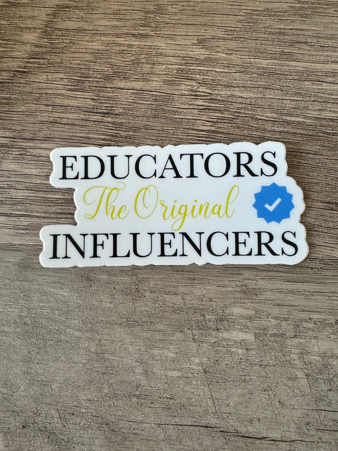 Educators the Original Influencer Water Resistant Matte Sticker - Etsy