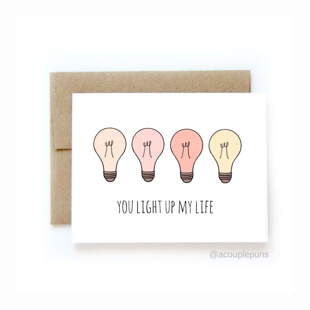 Light up My Life | Valentine's Day Card, Valentine's Day Card, Funny ...