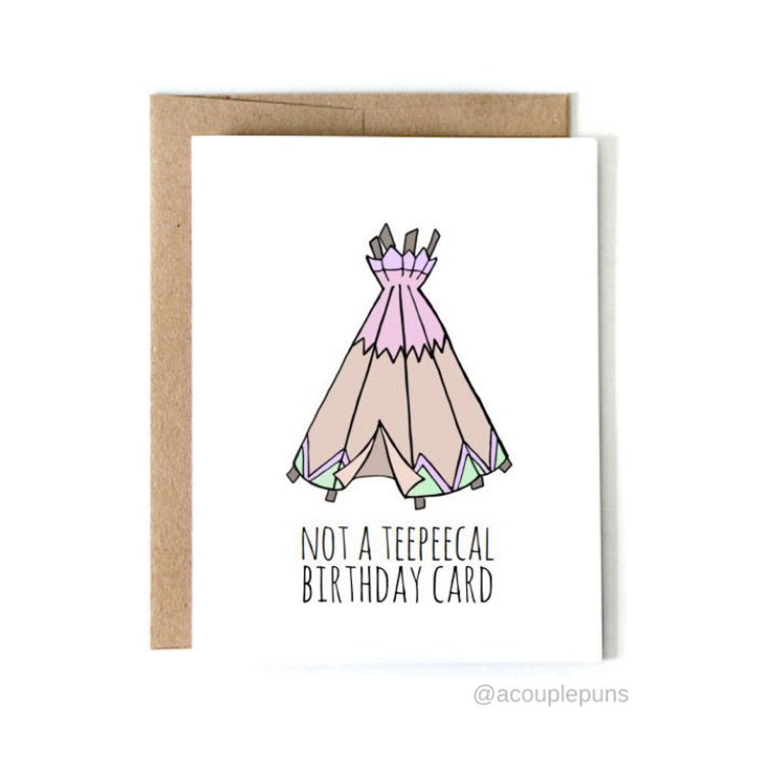 Teepee Birthday // Happy Birthday Card, Funny Birthday Card, Teepee ...