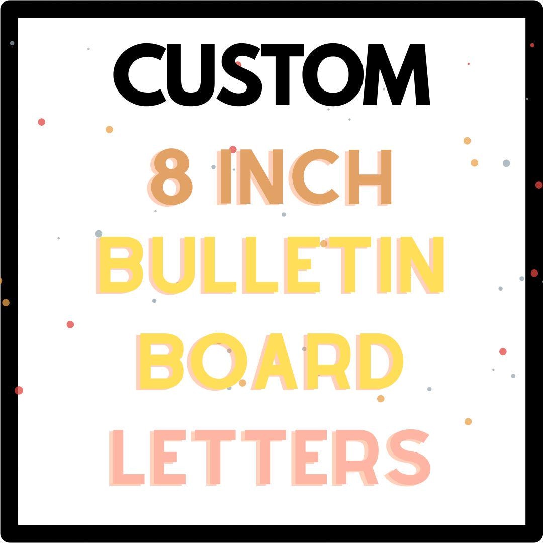 Custom 8 Inch Bulletin Board Letters — Personalized Die-cut Classroom ...
