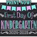 First Day of KINDERGARTEN Sign, Kindergarten Chalkboard, Girl 1st Day ...